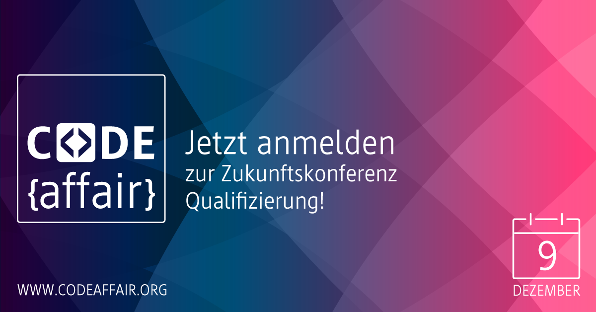 CODE{affair} 2019 - Zukunftskonferenz Qualifizierung | Code Your Life